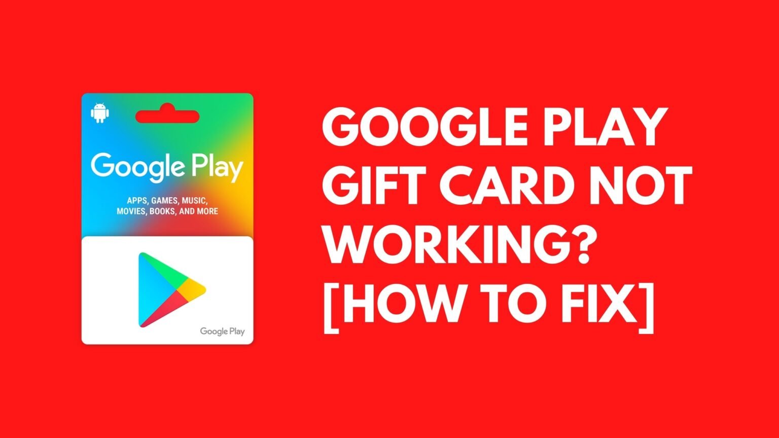 Google Play Gift Card Not Working? [Fixed 2024] - ViralTalky