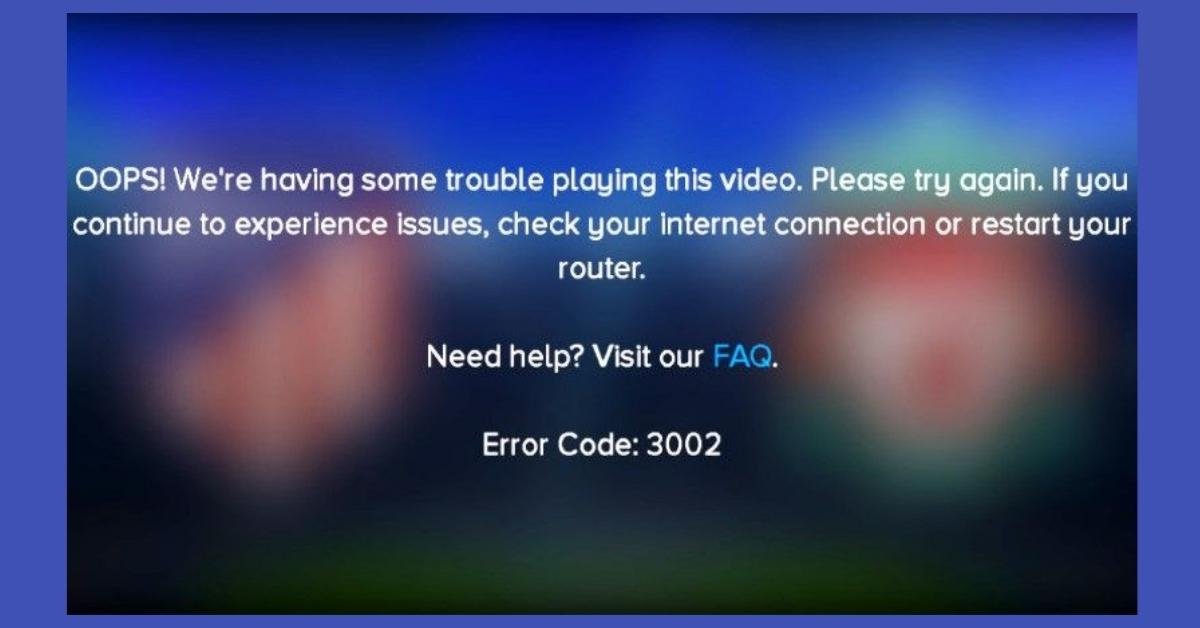 Paramount Plus Error Code 3002 [How to Fix] - ViralTalky