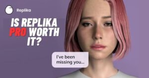 Is Replika Pro Worth it? [Honest Review 2024] - ViralTalky