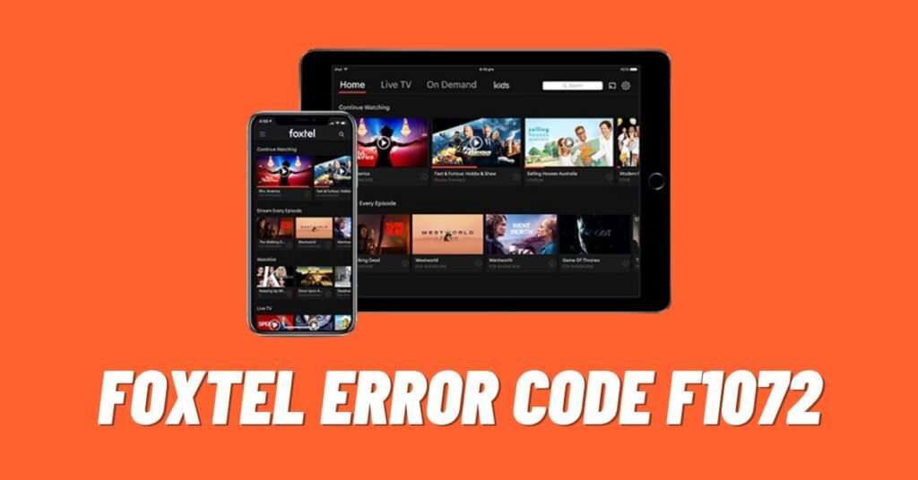 Foxtel Error Code F1072 [how To Fix 2024] Viraltalky