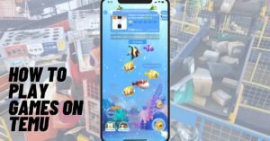 How To Play Games on Temu [Guide 2023] - ViralTalky