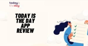 Today Is The Day App Review: Worth It? [2024] - ViralTalky