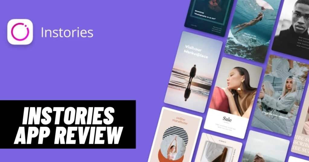 Instories App Review: Explained [2024] - ViralTalky