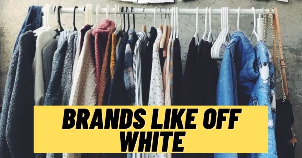 15 Top Brands like Off White [Best Streetwear Brands 2024] - ViralTalky