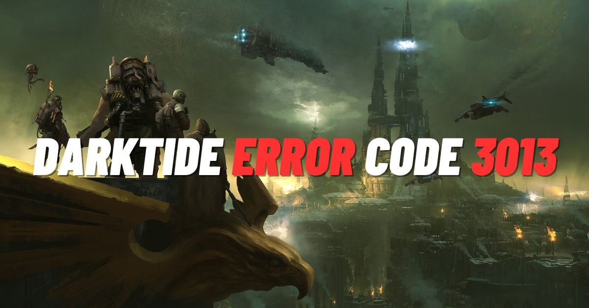 Darktide Error Code 3013 How To Fix ViralTalky Darktide Error Code 3013 How To Fix ViralTalky