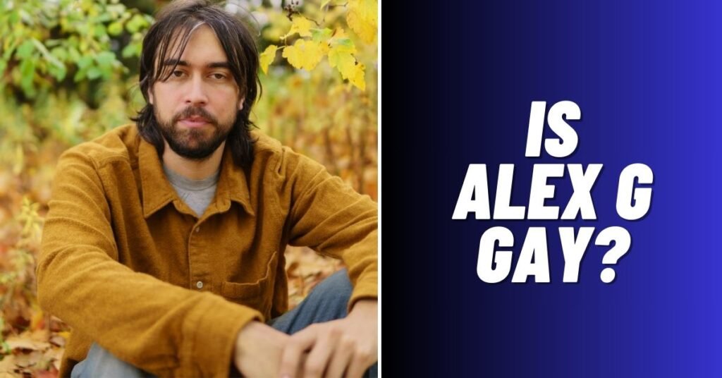Is Alex G Gay? [Revealed 2024] - ViralTalky