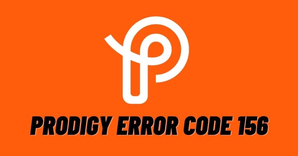 Prodigy Error Code 156 How To Fix ViralTalky
