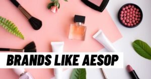9 Top Brands like Aesop & Aesop Alternatives [2024] - ViralTalky
